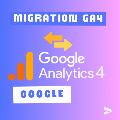 Comment réussir sa migration GA4 ? (Google Analytics 4)